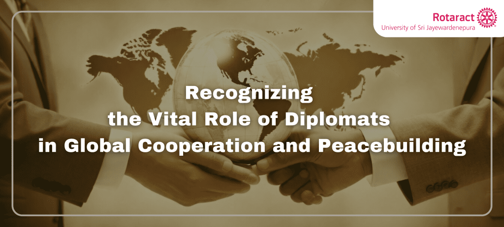 Recognizing the Vital Role of Diplomats in Global Cooperation and ...